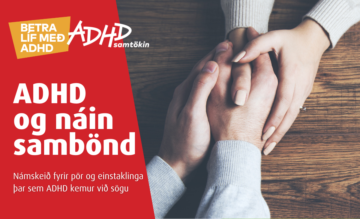 ADHD og náin sambönd | ADHD samtökin